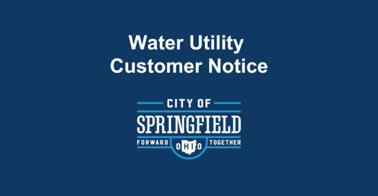 Water Utility Customer Notice | City of Springfield Ohio Official Website